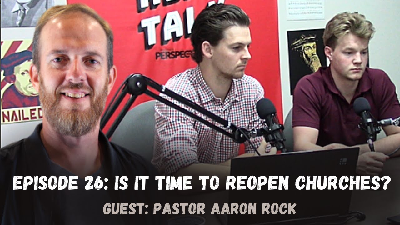 Ep. 26 - Is It Time To Reopen Churches? - Pastor Aaron Rock - YouTube