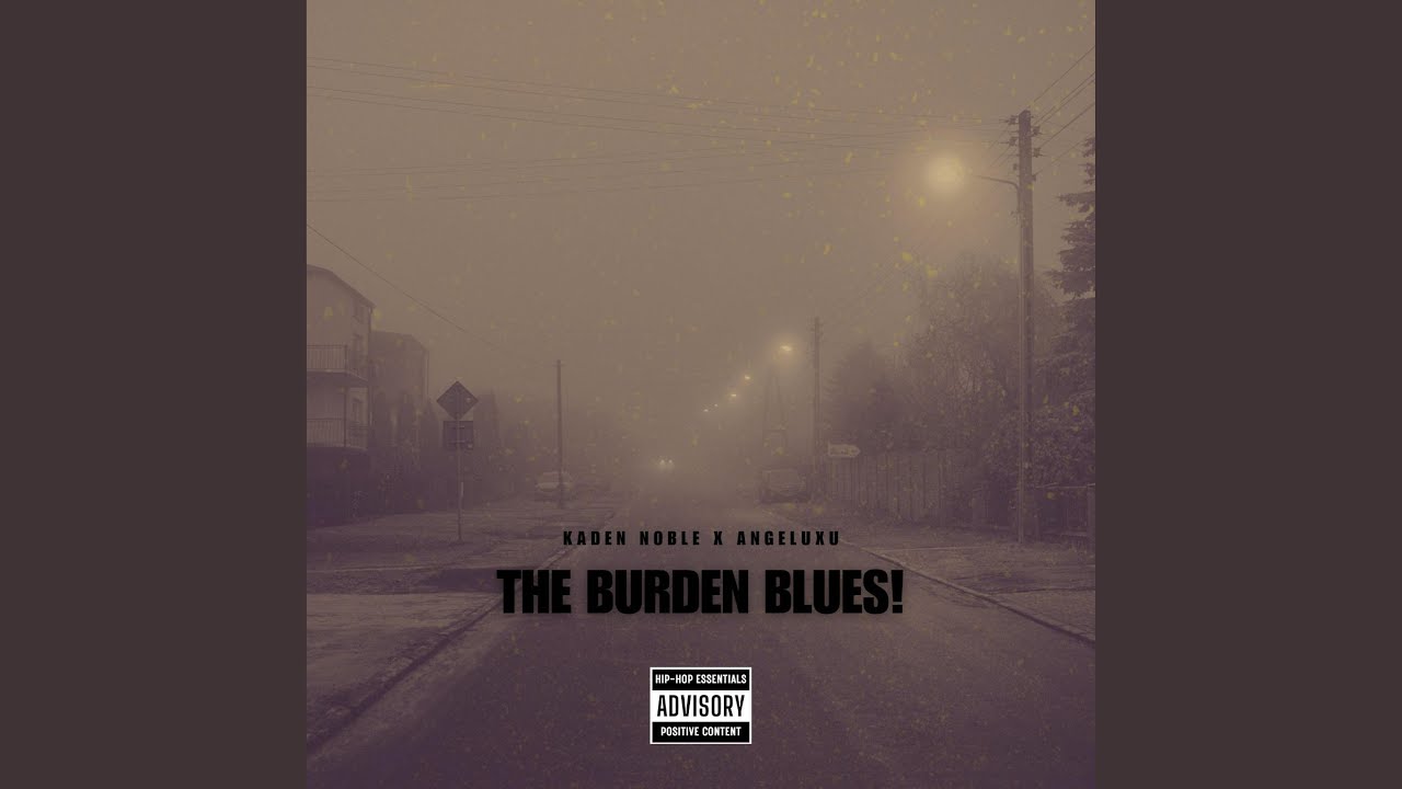 The Burden Blues (feat. AngeLuxu) (Kaden Noble Version) - YouTube