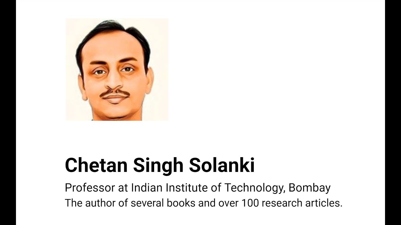Lecture by Prof. Chetan Singh Solanki, Professor at IIT Bombay - YouTube