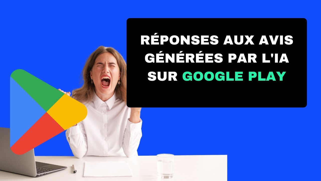 Réponses aux avis générées par l'IA sur Google Play Store - YouTube