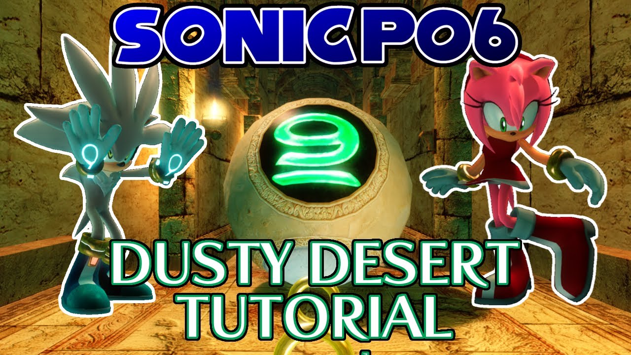 Mastering Sonic P06 | Silver Dusty Desert Tutorial - YouTube
