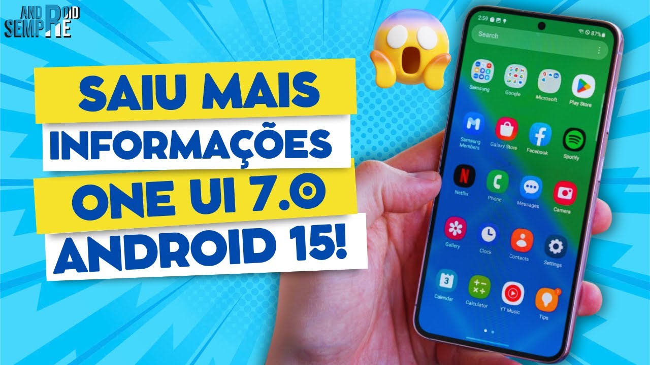🚨V4ZOU MAIS INFORMAÇÕES DA ONE UI 7.0 ANDROID 15 - SENDO TESTADA NESSE ...