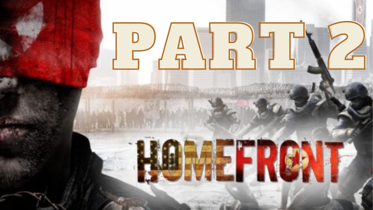 Homefront / PART 2 / GamePlay / PC - YouTube