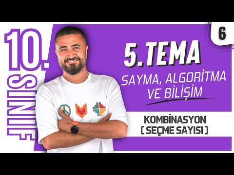 Kombinasyon - Seçme Sayısı | 10.Sınıf 5.Tema Sayma, Algoritma ve Bilişim