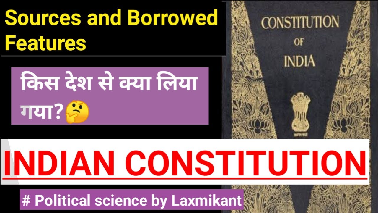 Important Sources of Indian constitution||Indian Polity by Laxmikant ...