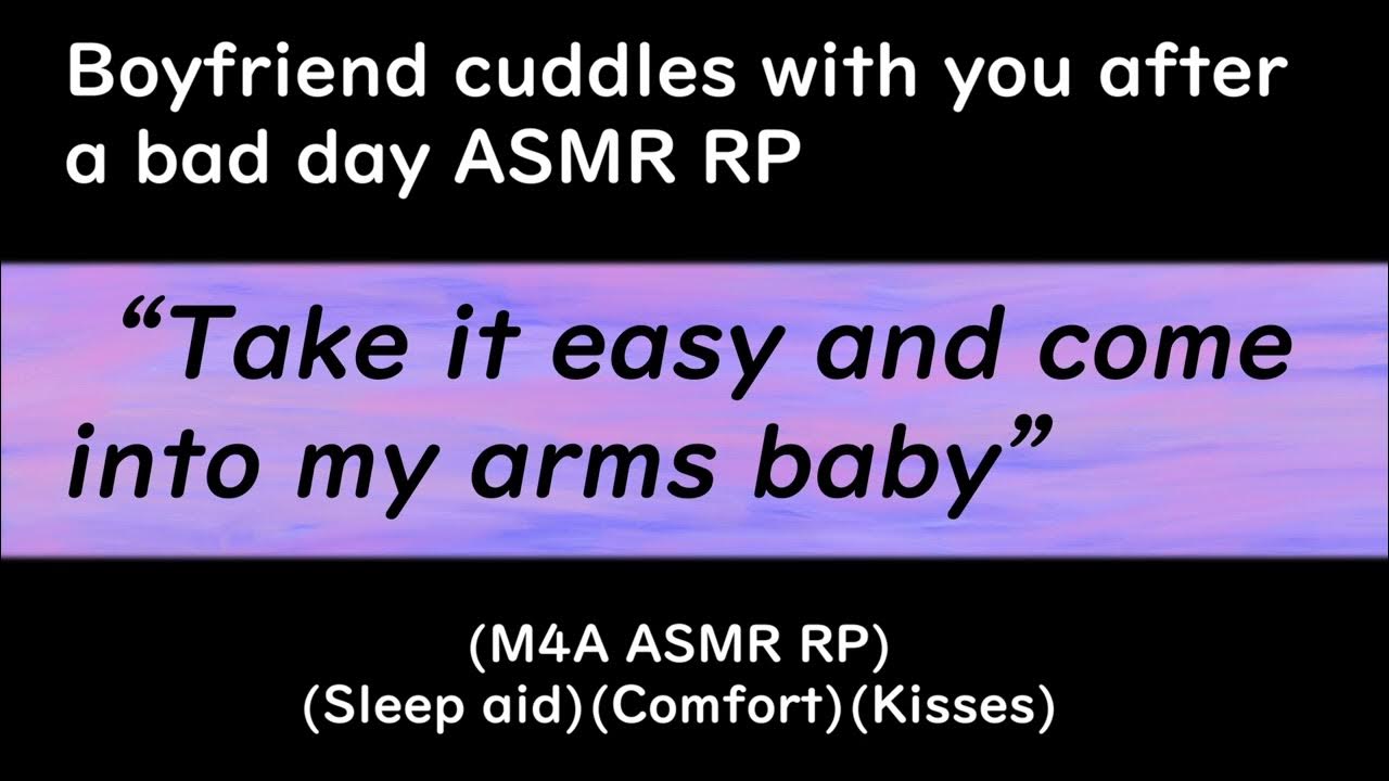 Boyfriend cuddles with you after a bad day (M4A ASMR RP)(Sleep aid)(Comfort)(Kisses) - YouTube