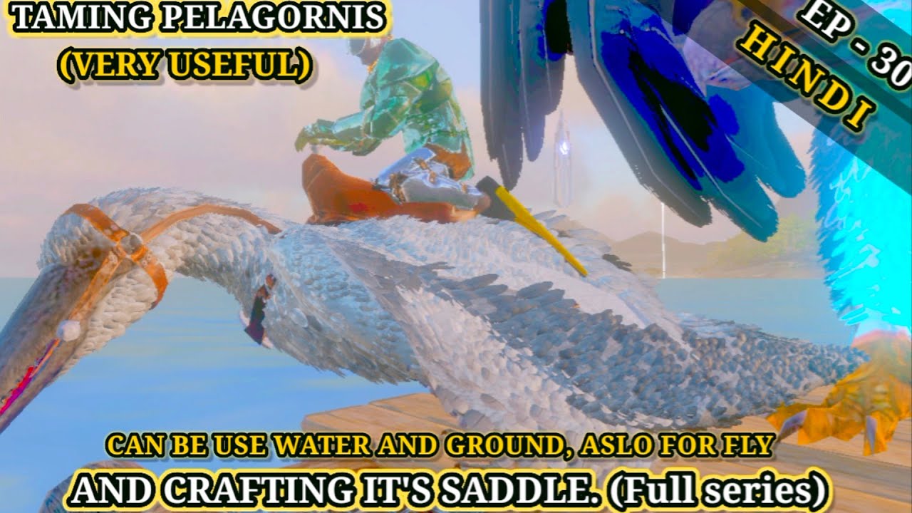 HOW TO TAME PELAGORNIS AND CRAFTING ITS SADDLE (EP-30) IN ARK SURVIVAL ...