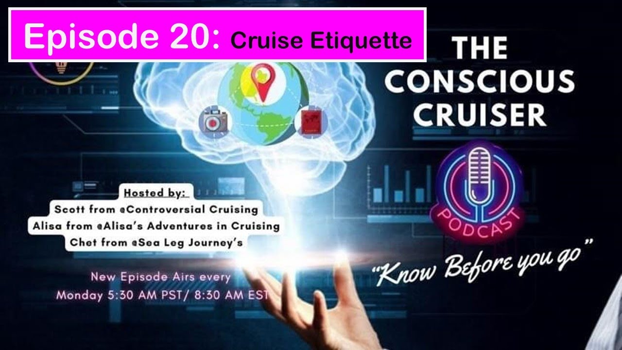 Cruise Etiquette: Episode 20 of The Conscious Cruiser - YouTube