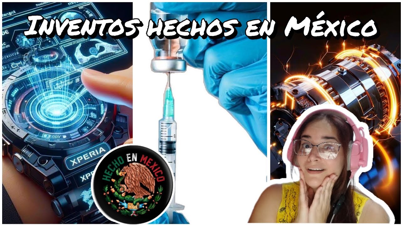 Inventos 💡 hechos en México 🇲🇽 por mexicanos que no conocías / Cubana ...