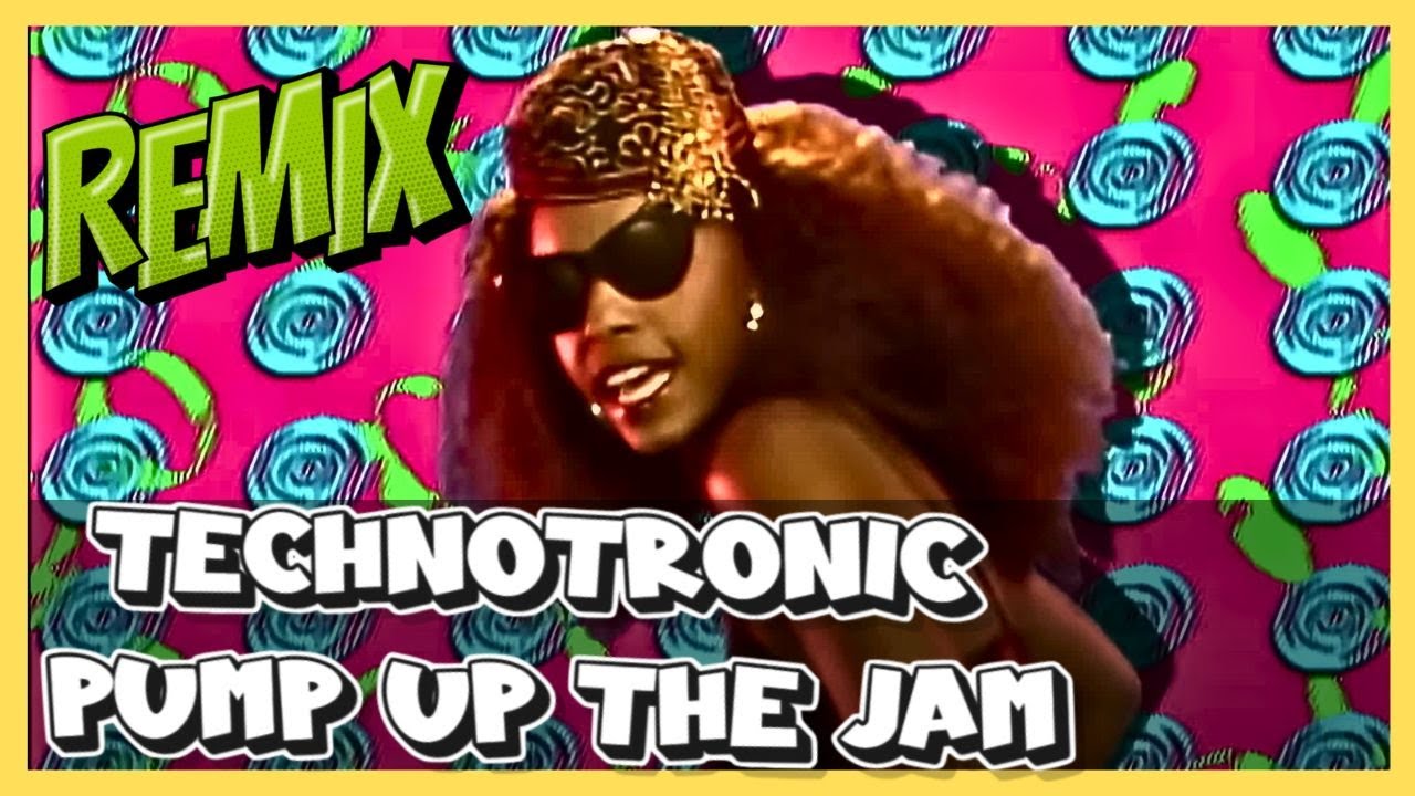 TECHNOTRONIC - PUMP UP THE JAM REMIX - YouTube