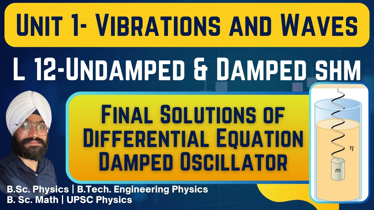 L 12 | Finding unknown constants for light, critical and heavy damping ...