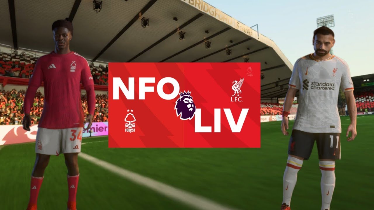 FC 25 - Nottingham Forest vs Liverpool - Premier League 24/25 - At the ...