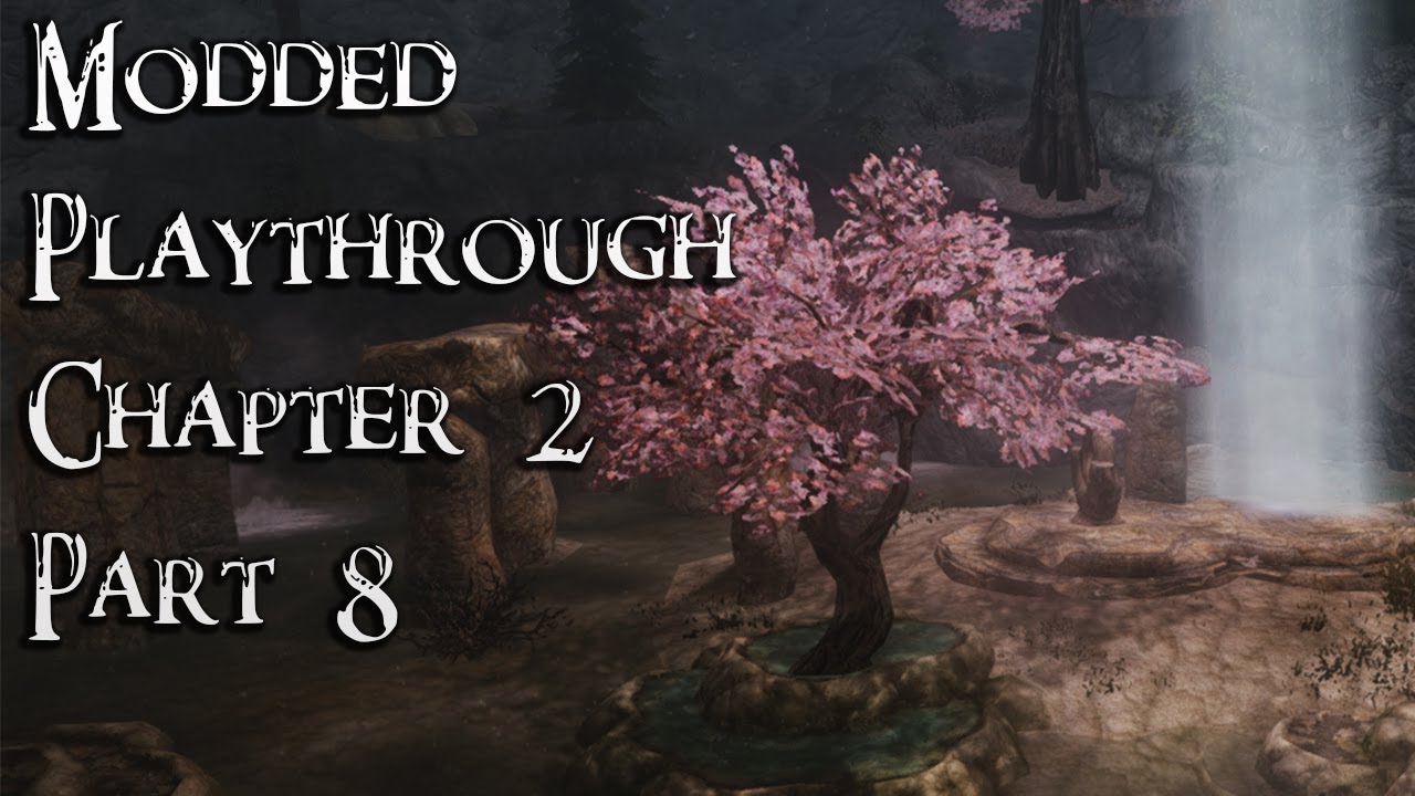 Skyrim PC Modded Playthrough - (Ch. 2) #8 - Ancestor Glade | Skyrim ...