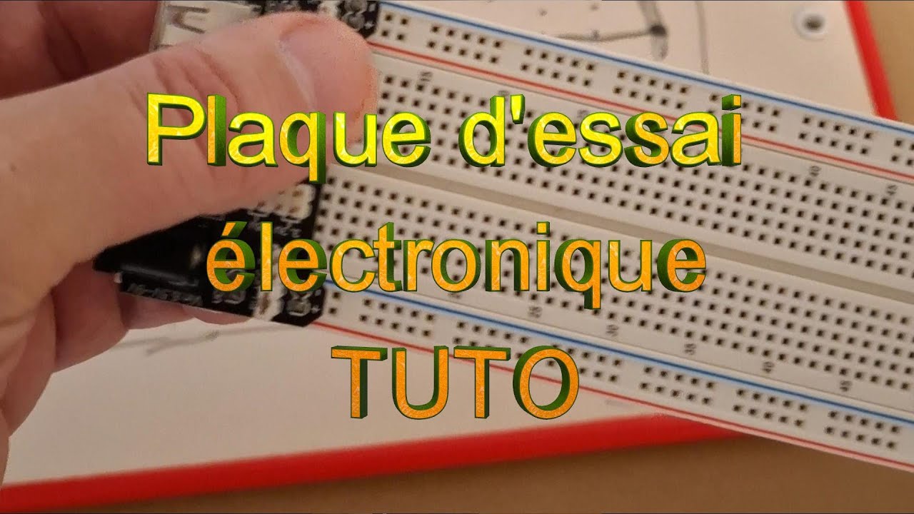 Plaque d'essai électronique : petit tuto - YouTube