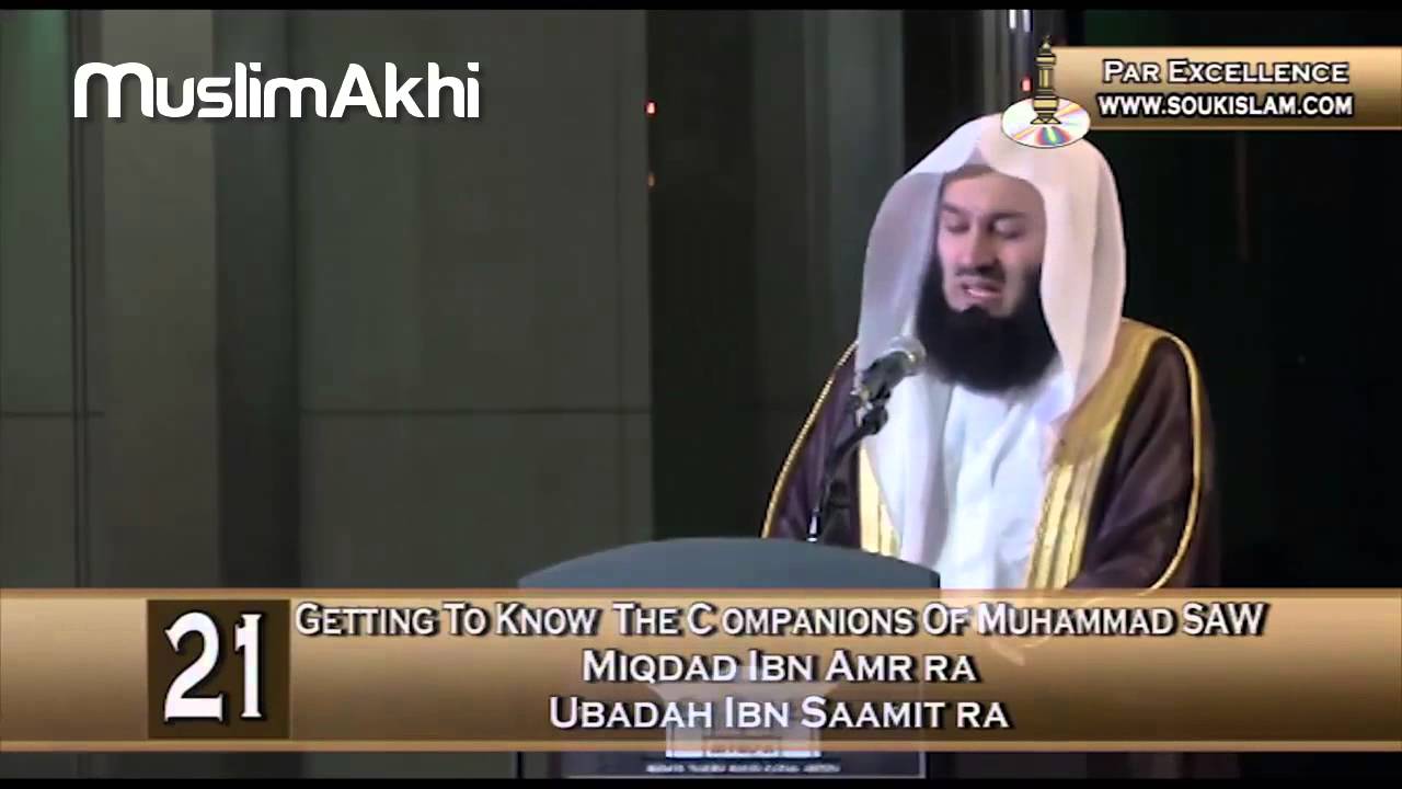 21 Life of Miqdad Ibn Amr (R.A) and Ubadah Ibn Saamit (R.A) - Mufti ...