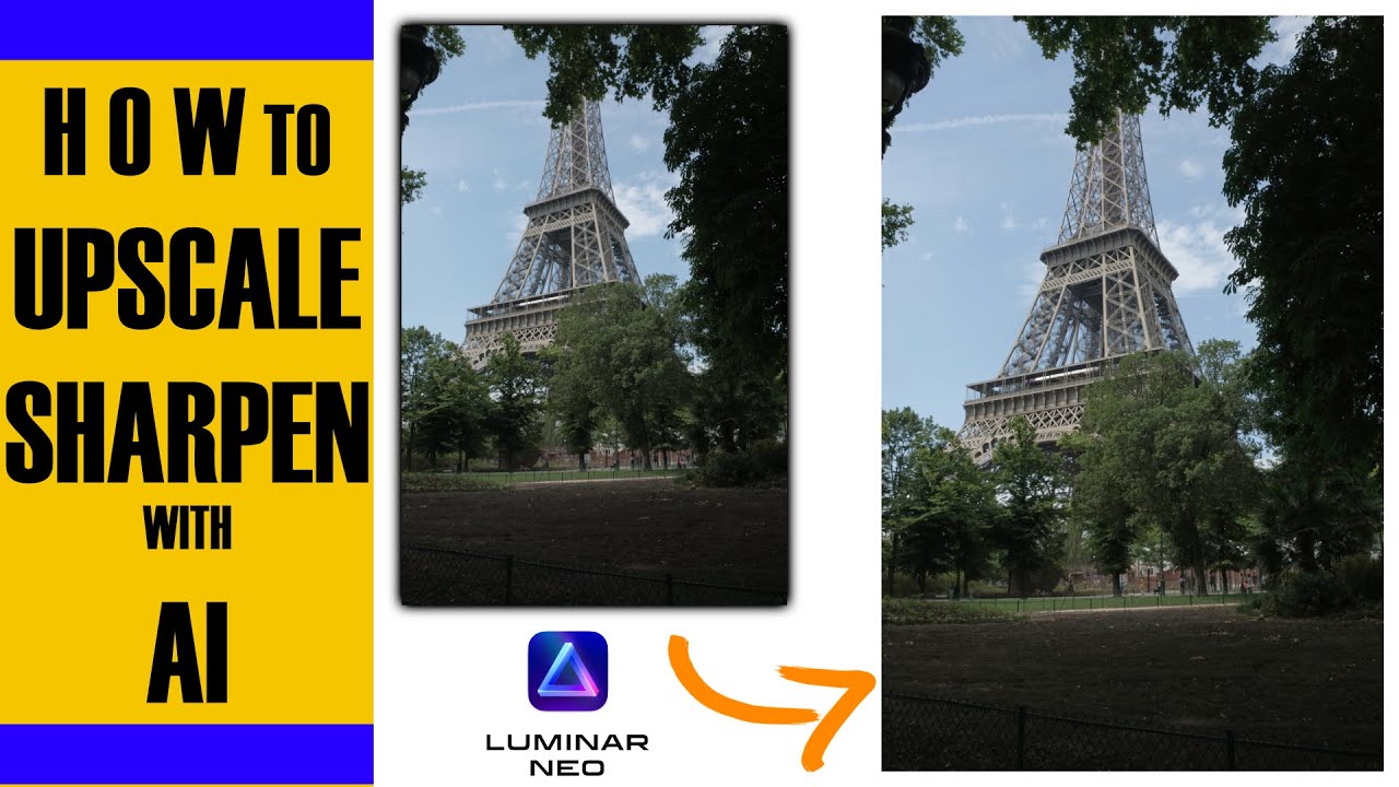 UPSCALE AI SUPERSHARP AI IN LUMINAR NEO and EDITING FUJI JPEG OF EIFFEL ...