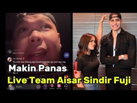 Team Aisar Sindir Fuji "Ngapain Ngejar2 Orang Gak Mau" Fans Fuji Tidak Terima Fuji yang ...