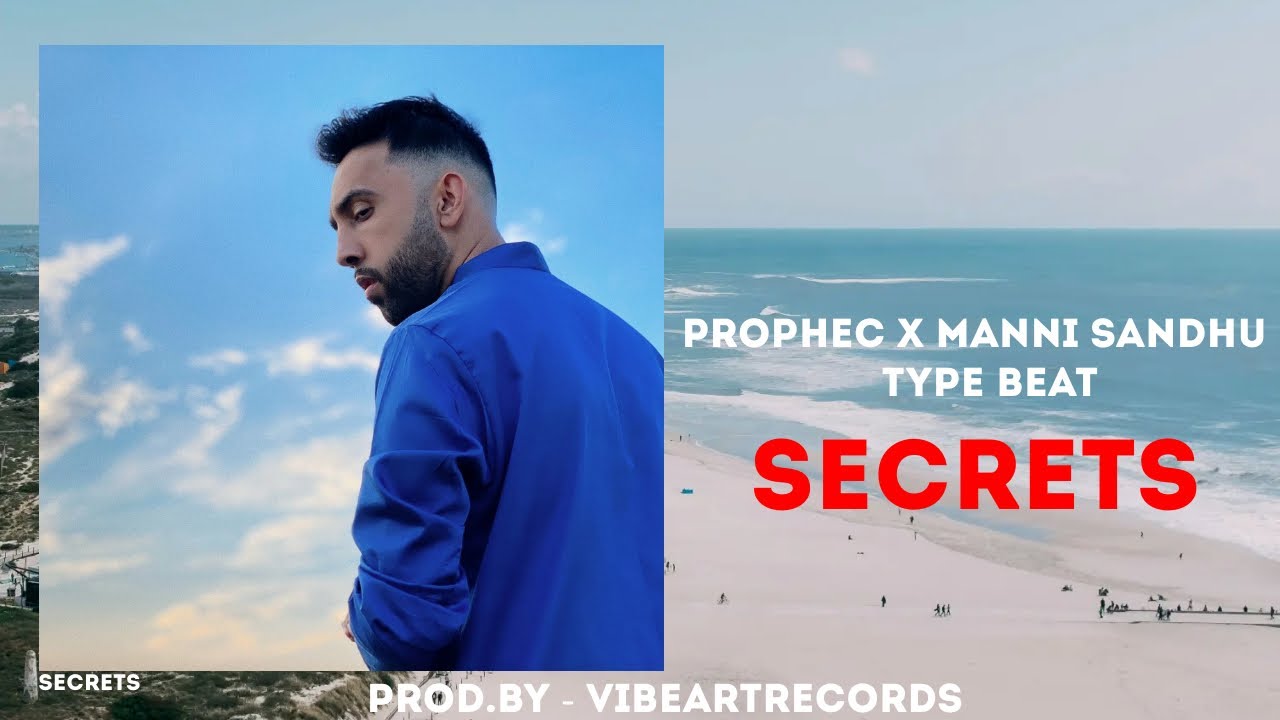 Prophec x Manni Sandhu Type Beat "SECRETS" | Punjabi Instrumental Beats ...