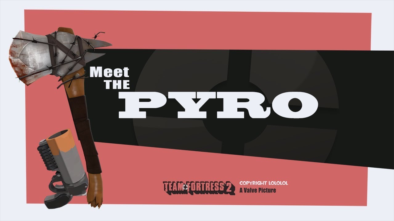 Meet The Pyro [Kill Comp] - YouTube
