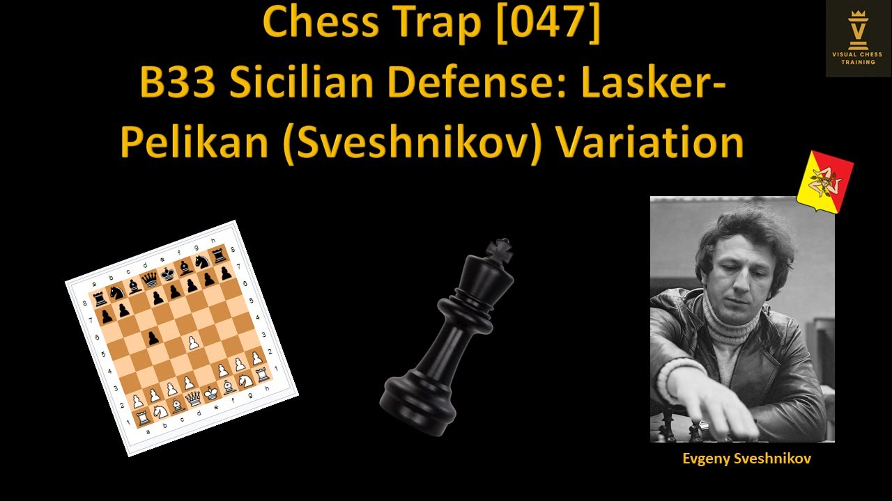[047] Chess Opening Traps & Tricks - B33 Sicilian Defense: Lasker ...