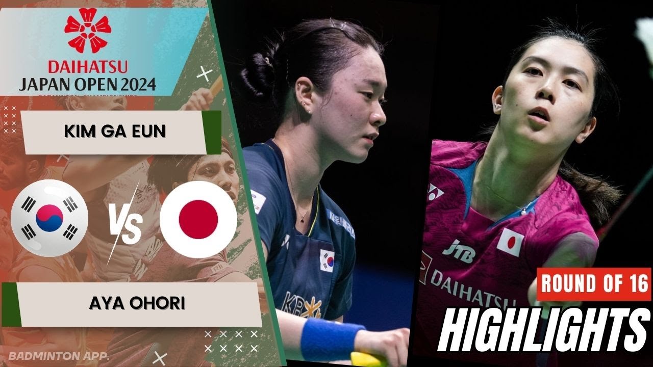 Kim Ga Eun (KOR) vs Aya Ohori (JPN) - R16 | Japan Open 2024 - YouTube