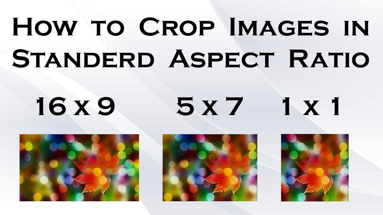 How To Crop Images In Standard Aspect Ratio 16 X 9 YouTube how-to-crop-images-in-standard-aspect-ratio-16-x-9-youtube