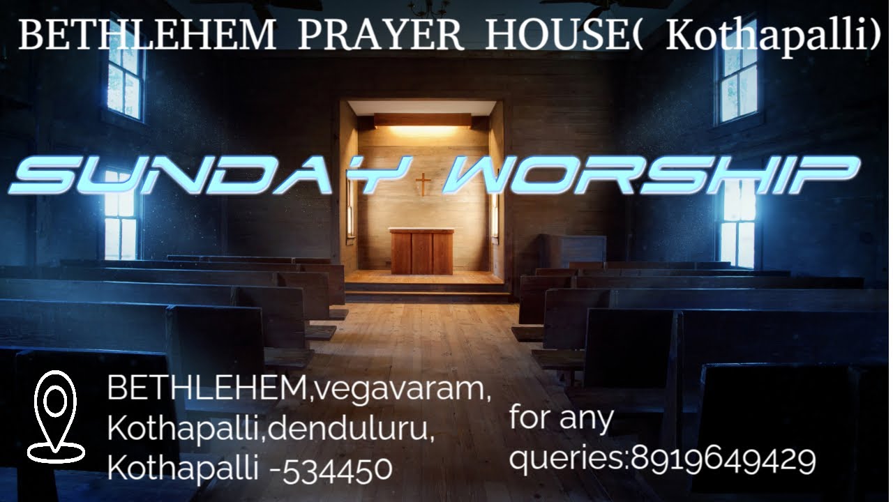 WORSHIP SERVICE ||BETHLEHEM PRAYER HOUSE KOTHAPALLI || - YouTube