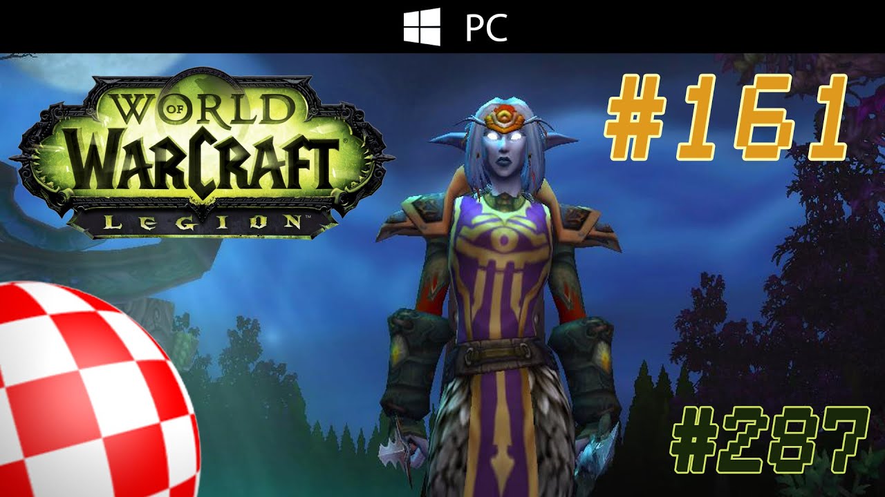 World of Warcraft #287 28.05.2018 [Ainakul lvl 92] Dalaran EU - YouTube