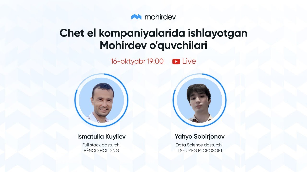 Chet el kompaniyalarida ishlayotgan Mohirdev o'quvchilari bilan suhbat - YouTube