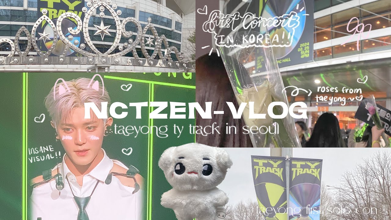 NCTZEN-vlog | 시즈니 브이로그 💚 taeyong ty track concert in seoul , first ...