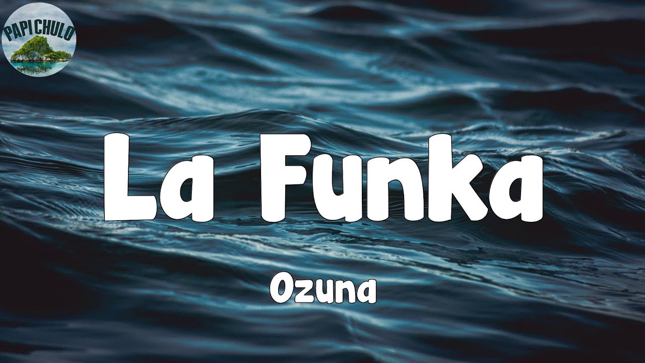 La Funka-Ozuna(Letra/Lyrics) - YouTube