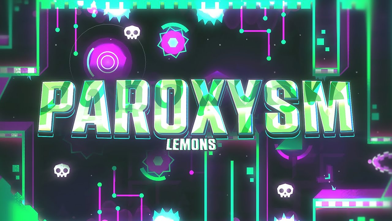 PAROXYSM 100% (Extreme Demon by Lemons) [288fps] | Geometry Dash - YouTube