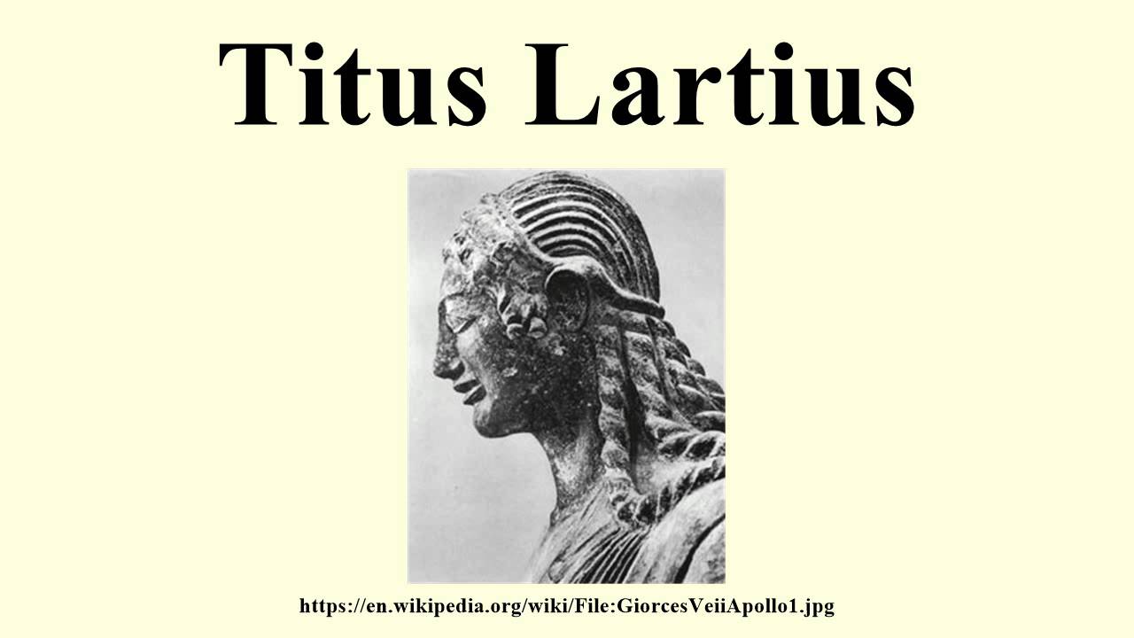 Titus Lartius - YouTube