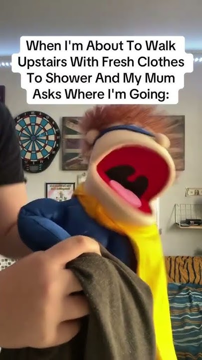 When I'm About To Walk Upstairs With Fresh Clothes To Shower And My Mum ...