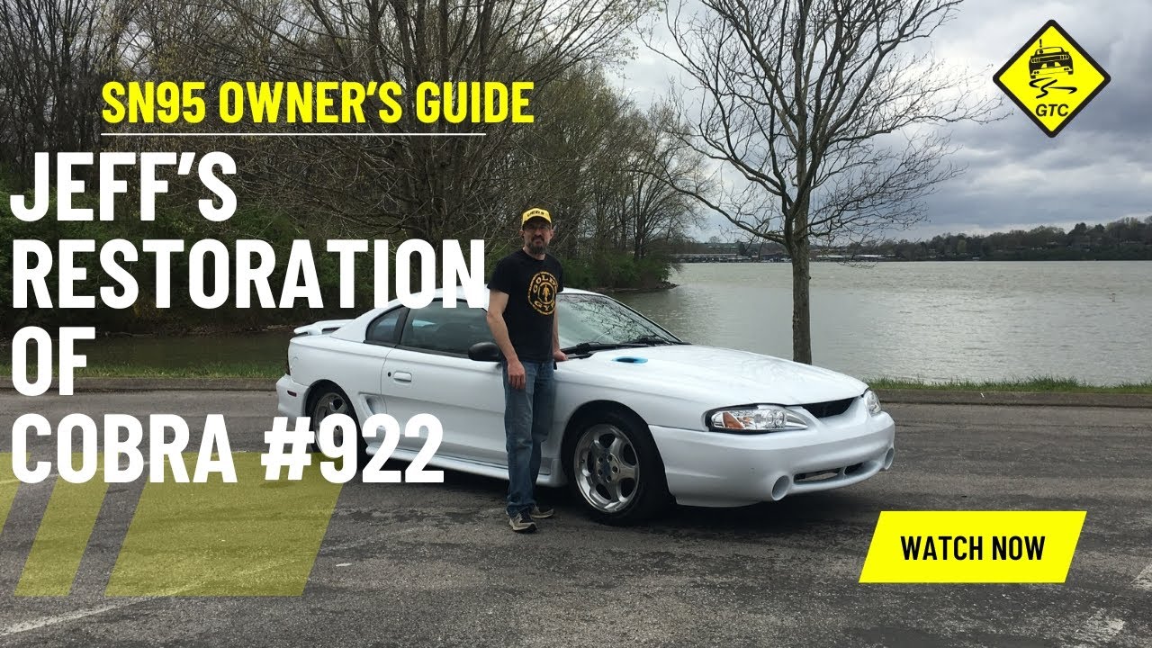 The Story of '95 Cobra #922 - SN95 Owner's Guide #17 - YouTube