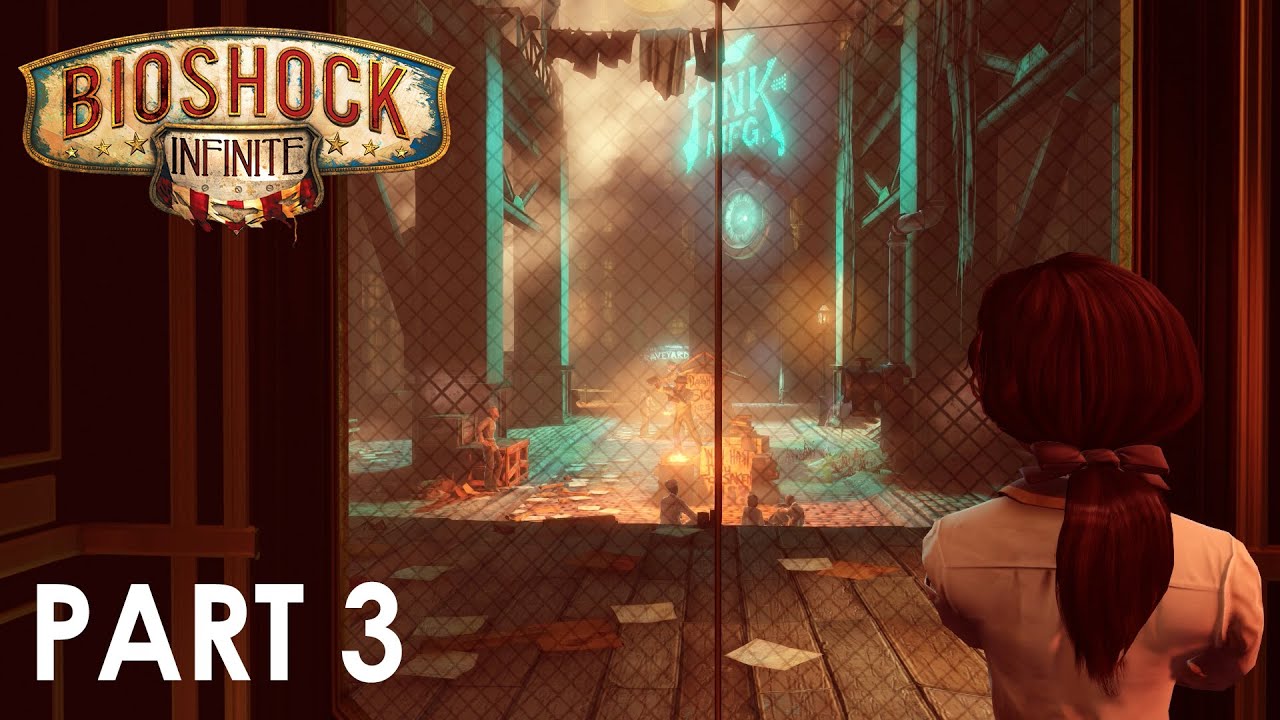 BioShock Infinite Gameplay Walkthrough Part 3 FULL GAME - No Commentary ...
