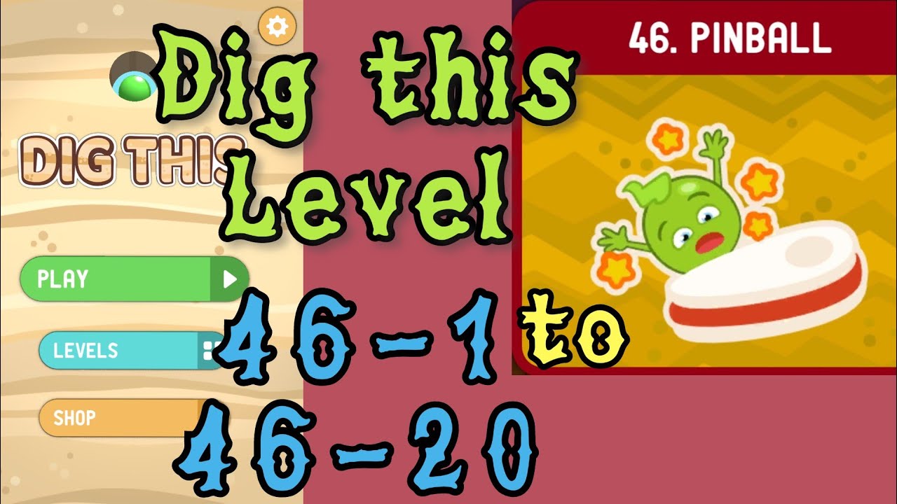 Dig this (Dig it) Level 46-1 to 46-20 | Pinball | Chapter 46 level 1-20 ...
