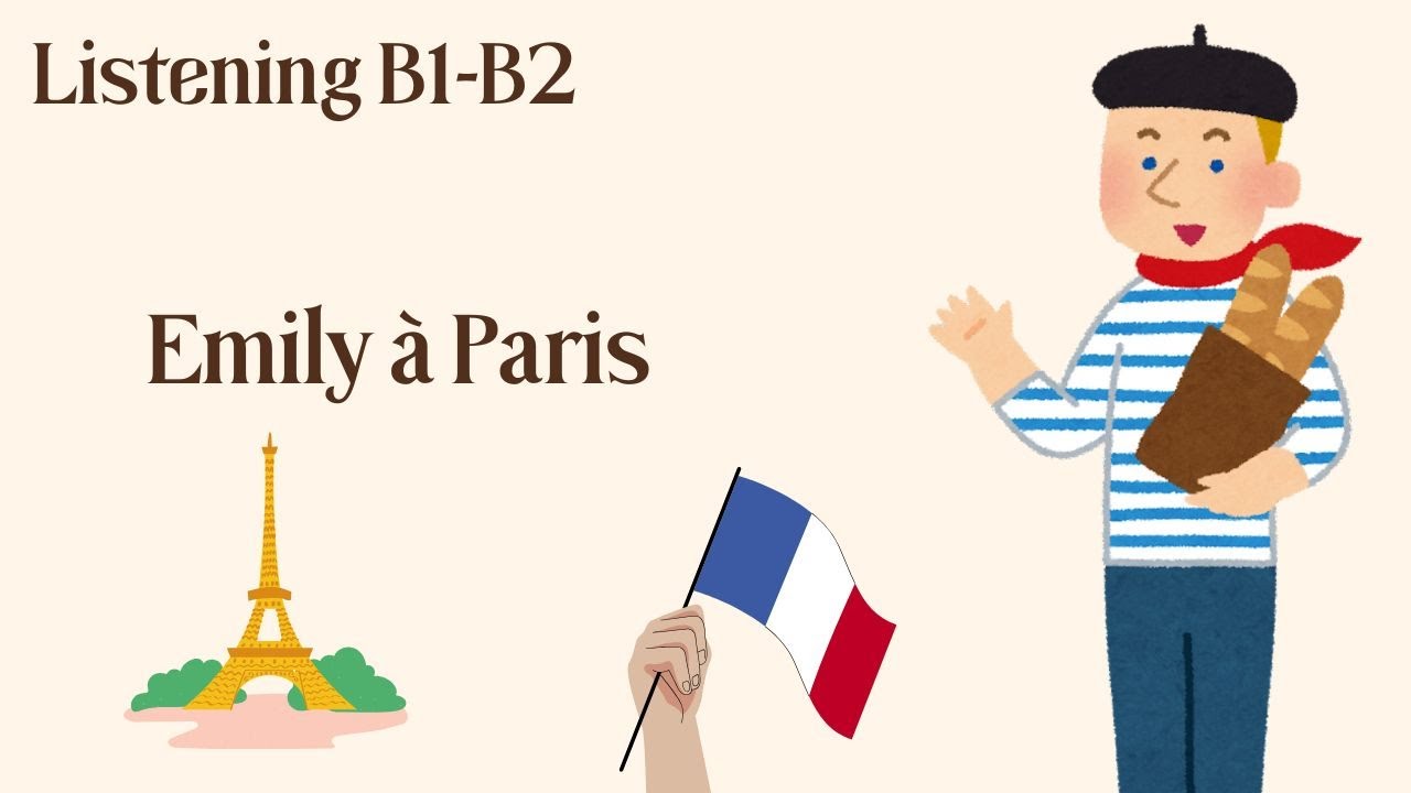 French listening practice for intermediate B1-B2: Emily à Paris - YouTube