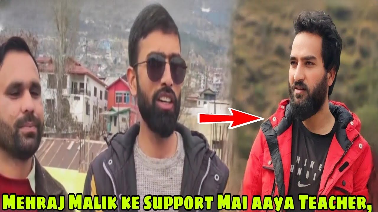 Mehraj Malik ke support Mai aaya Teacher, Aakhir Kyu yeh Teacher hai ...