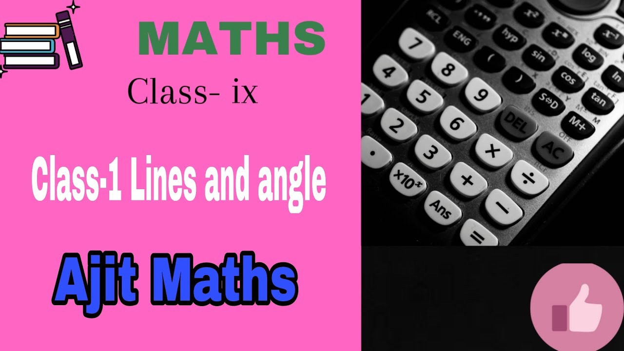 vedio-1 Lines and angle lecture vedio,Class -ix #maths world of Ajit # Ajit maths - YouTube