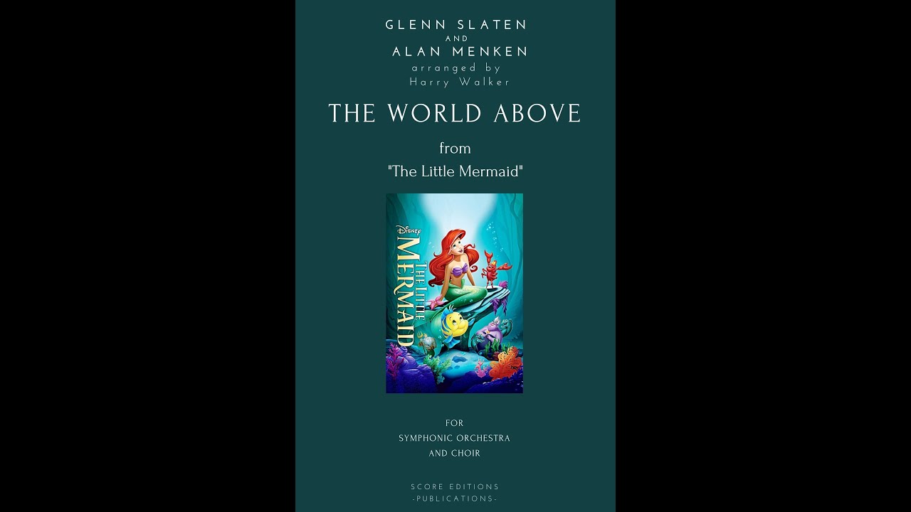 The Little Mermaid: The World Above (for Symphonic Orchestra and Choir ...
