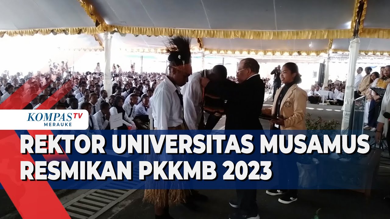 Rektor Universitas Musamus Resmikan PKKMB 2023 - YouTube