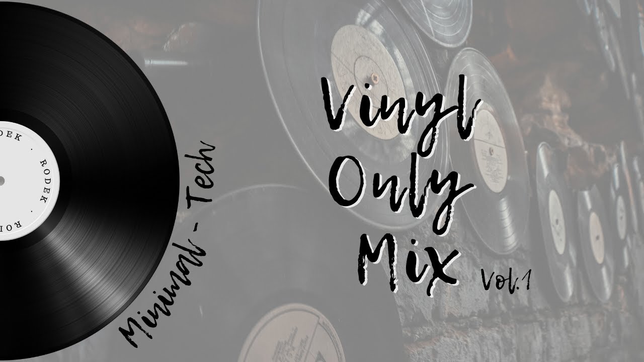 Vinyl Only Mix (Vol.1) by Rodek Music | Minimal, Tech | Xone 96, ATH Lp ...