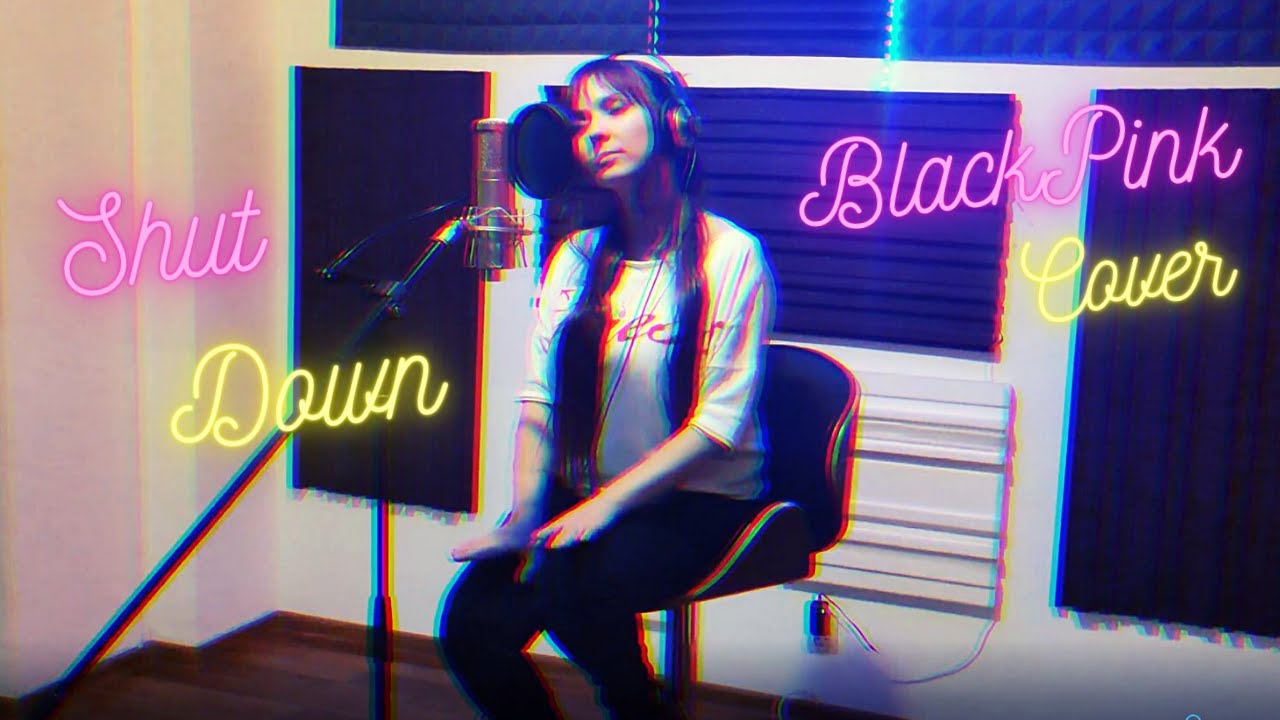 BLACKPINK (블랙핑크) - Shut Down | Katarina Cover - YouTube