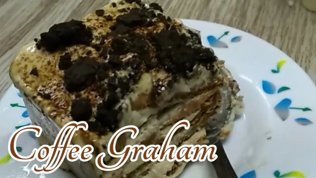 HOW TO MAKE COFFEE GRAHAM | Manay Ed's Cooking - YouTube