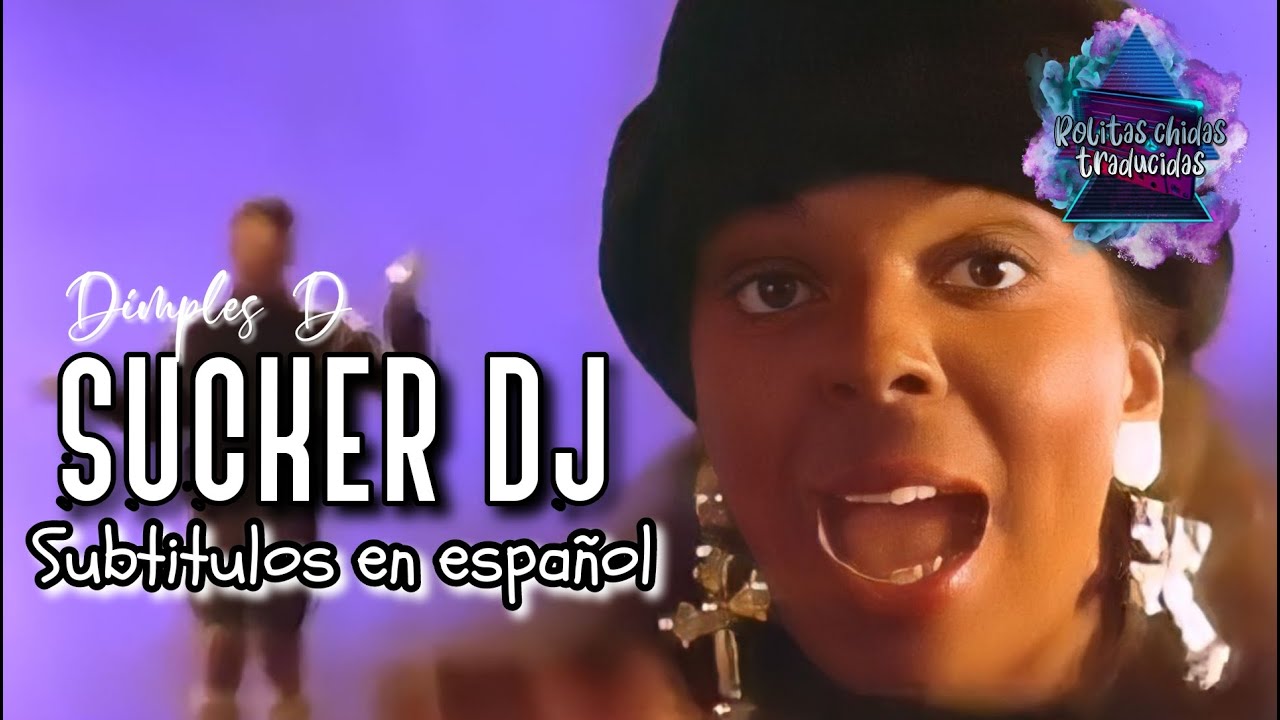 Dimples D - Sucker DJ | Subtitulos en español - YouTube