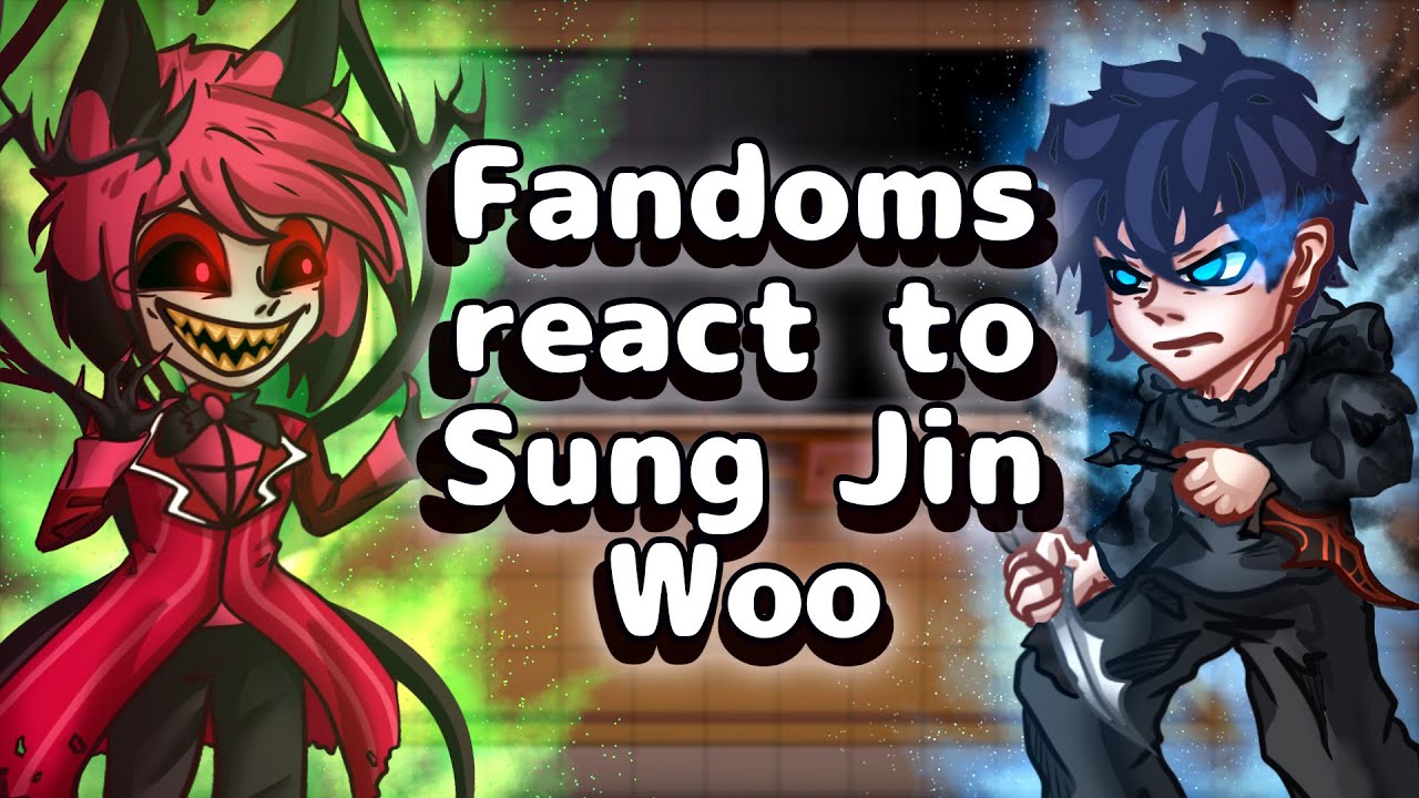 Fandoms React To Sung Jin Woo // Gacha React - YouTube