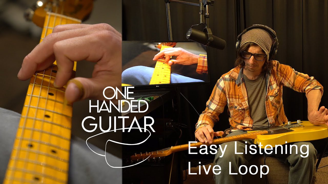 One Handed Guitar _ An Easy Listening Live Loop - YouTube