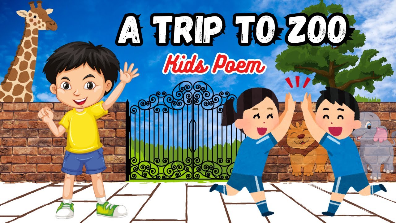 Kids Trip To Zoo Poem | Kids Song | Zoo Song For Kids & Nursery Rhymes ...