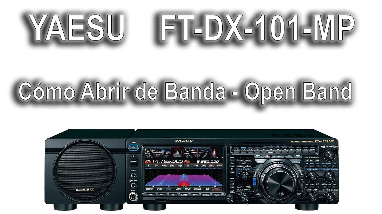 📻Como Abrir de Banda Yaesu FTDX-101-MP, Open Band - YouTube